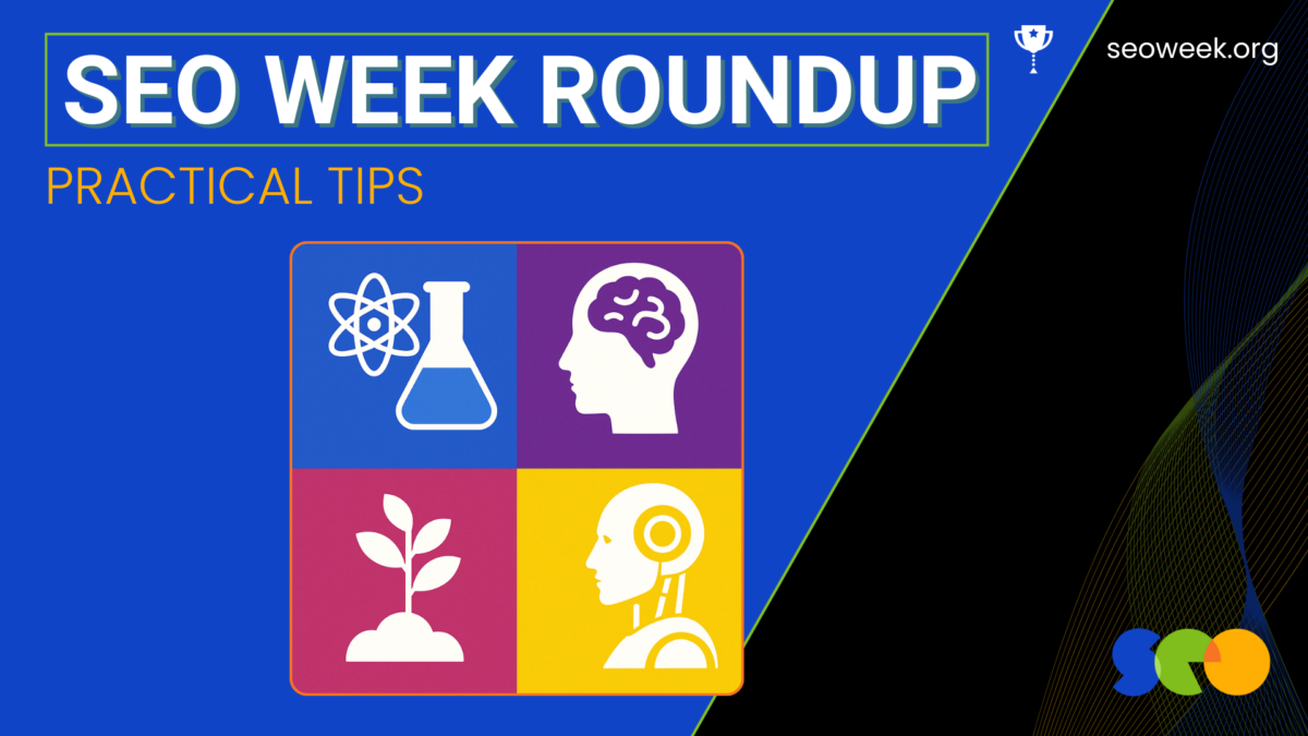 Practical Tips from SEO Week Speakers